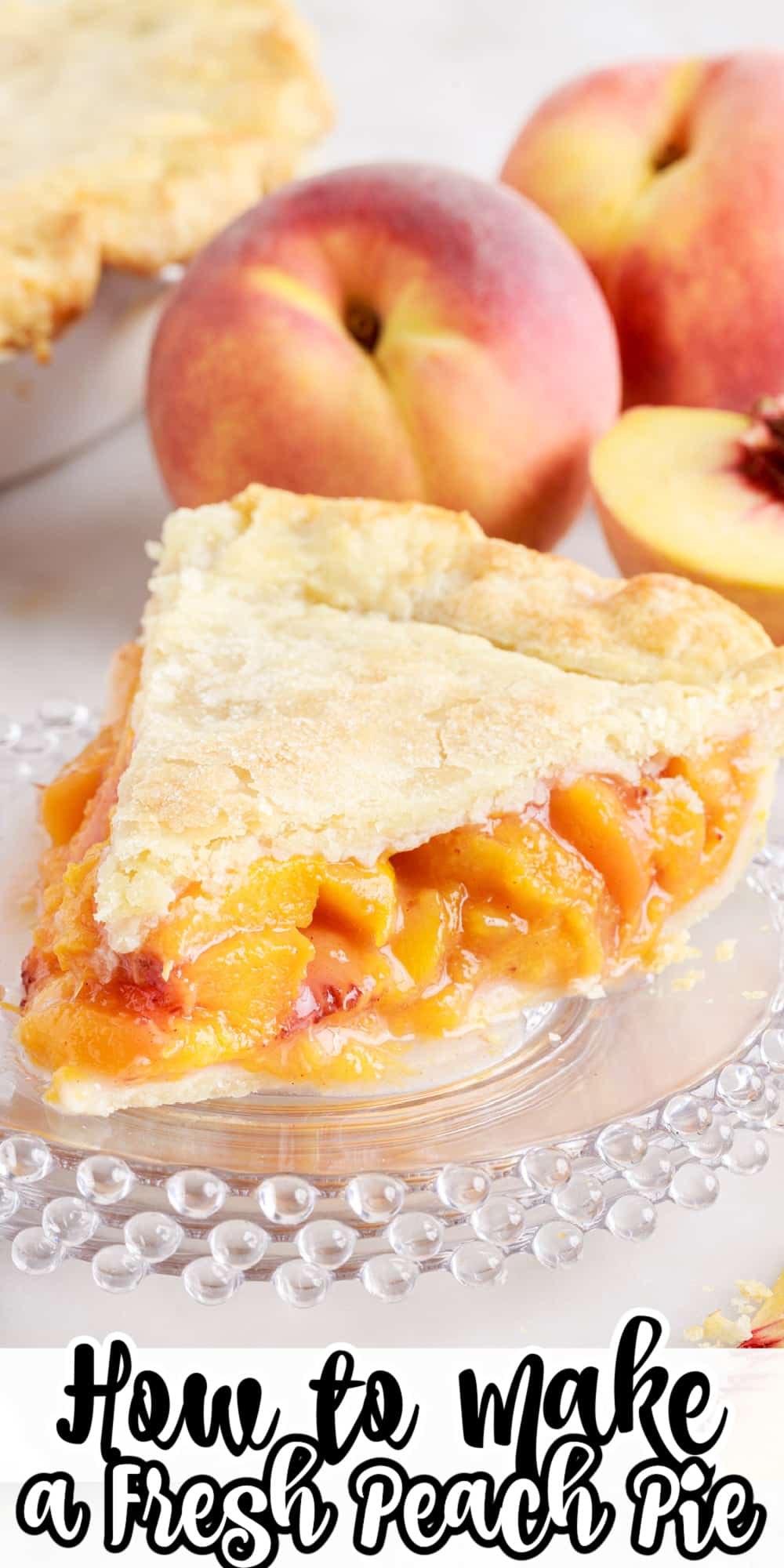 How to Make a Fresh Peach Pie - girl. Inspired.